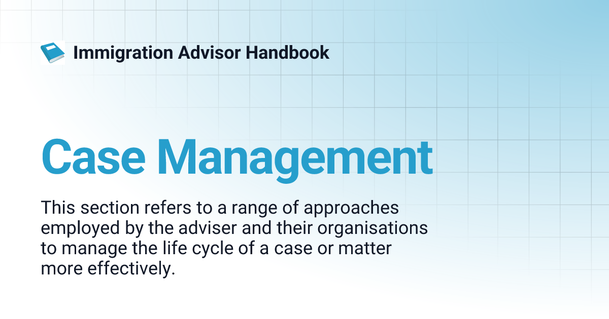 Case Management | Immigration Advisor Handbook